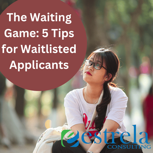 The Waiting Game: 5 Tips for Waitlisted Applicants